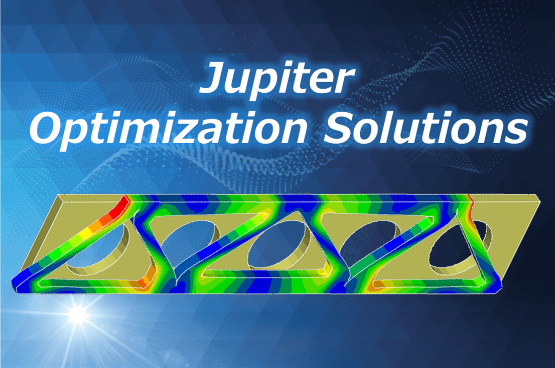 Jupiter-Optimization Solutions｜構造最適化解析向けプリポスト(Pre,Post)